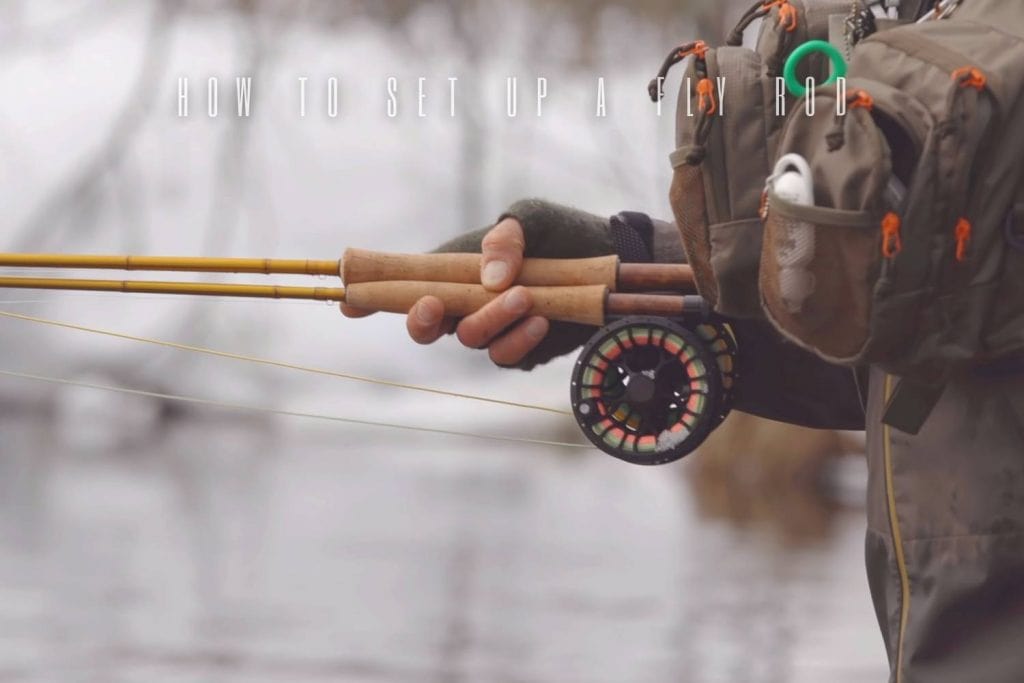 How to Set Up a Fly Rod (From Reel to Fly)